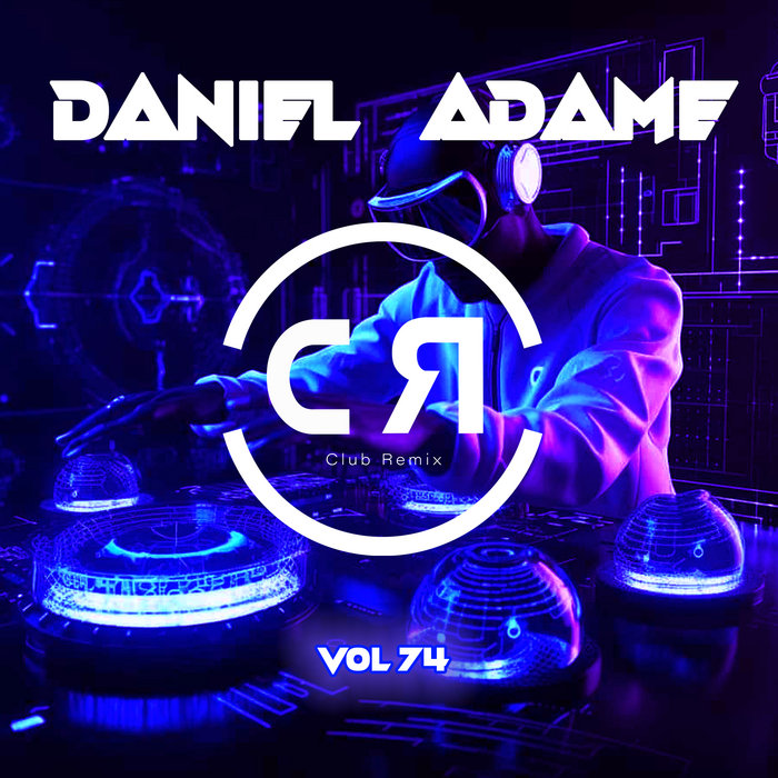 Club Remix Vol 74 | Daniel Adame