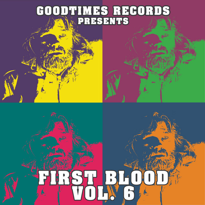 First Blood Vol 6 | Good Times Records