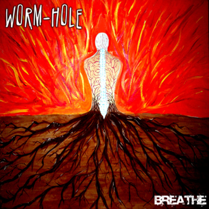 Breathe | Worm-Hole