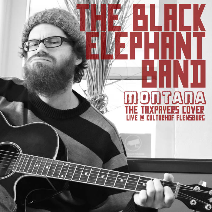 Montana (The Taxpayers Cover) | The Black Elephant Band