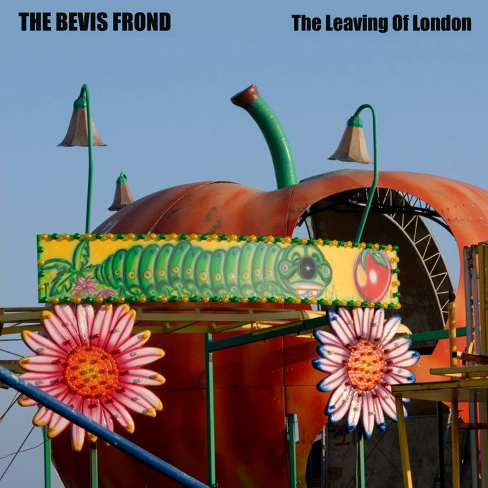 The Leaving Of London | Bevis Frond