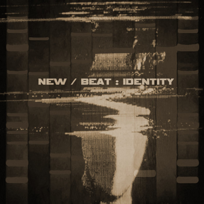 Identity | New Beat