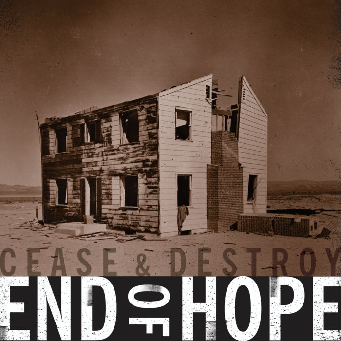 Cease & Destroy | End of Hope