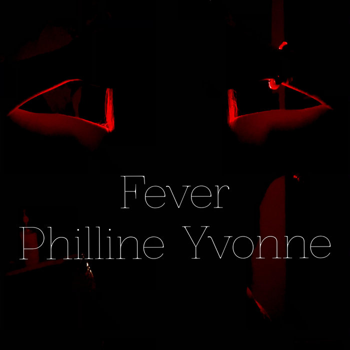 Fever | Philline Yvonne