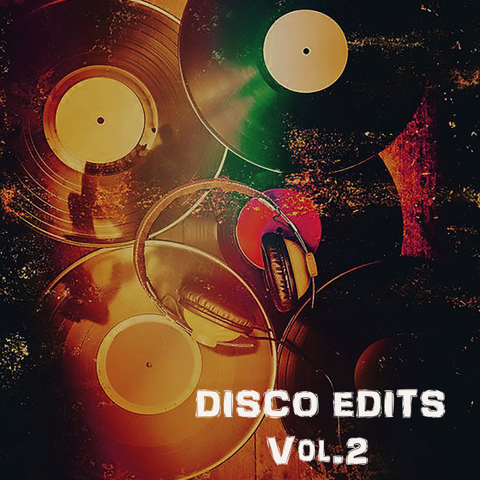 Disco Edits Vol.2 | Sonic Funk Foundry