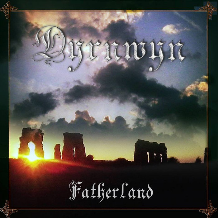Fatherland | Dyrnwyn