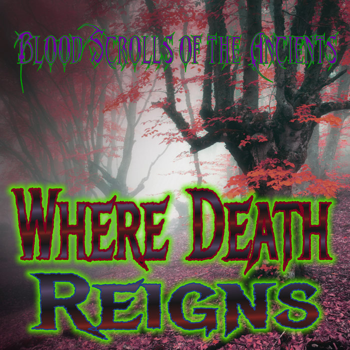 Where Death Reigns | Blood Scrolls of the Ancients