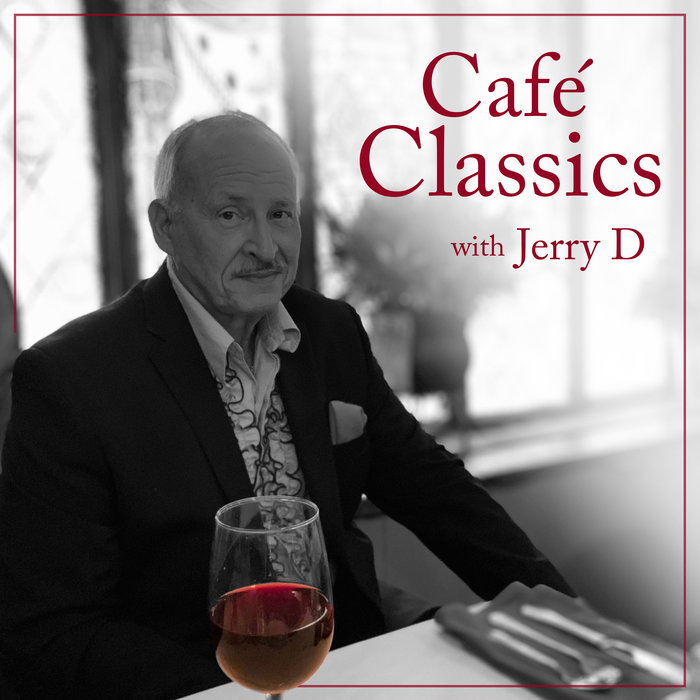 Cafe Classics with Jerry D | Jerry D