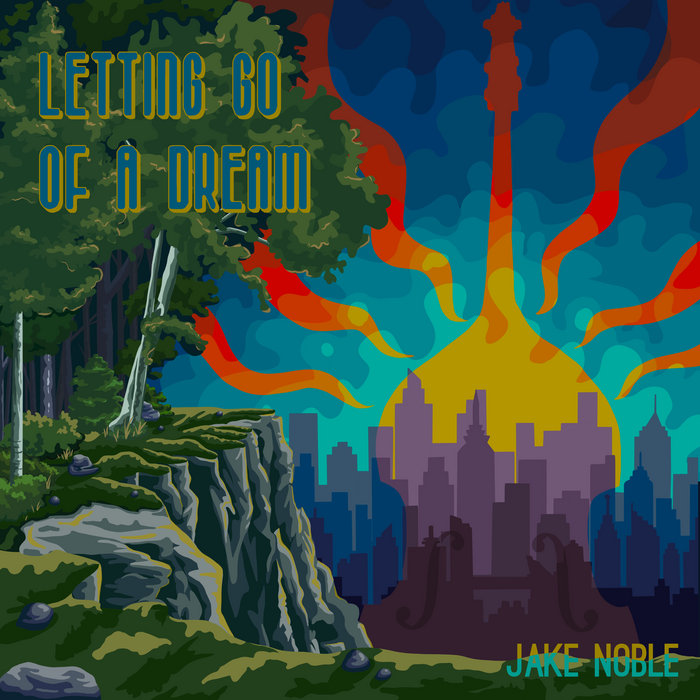 Letting Go of a Dream | Jake Noble