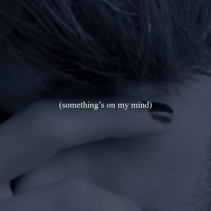 (something's on my mind) | Lil Lusty