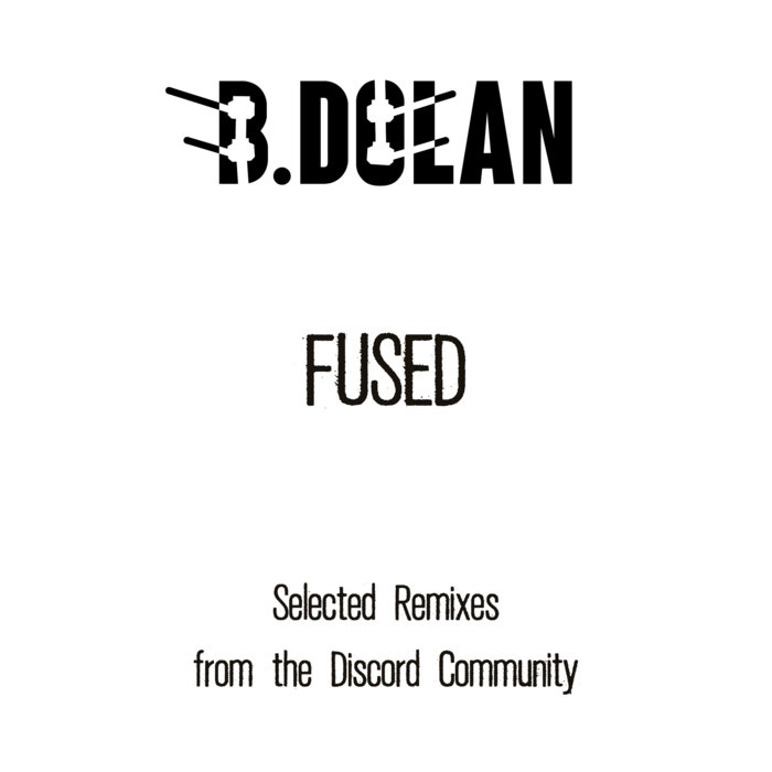 Fused - Selected Remixes from the Discord Community (2022) | B Dolan