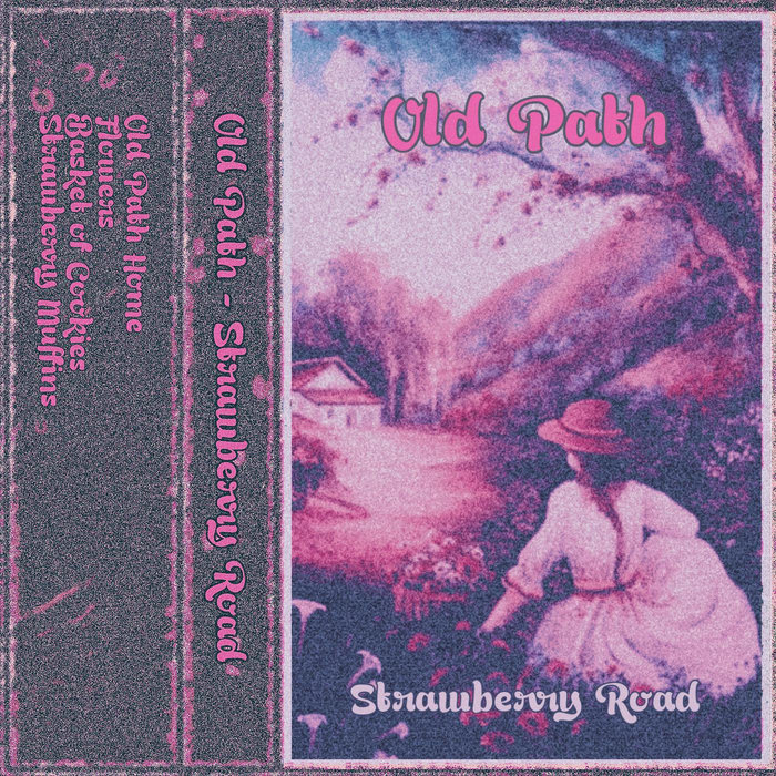 Strawberry Road | Old Path