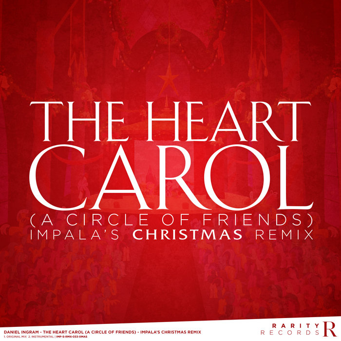 The Heart Carol (A Circle of Friends) - Impala's Christmas Remix ...