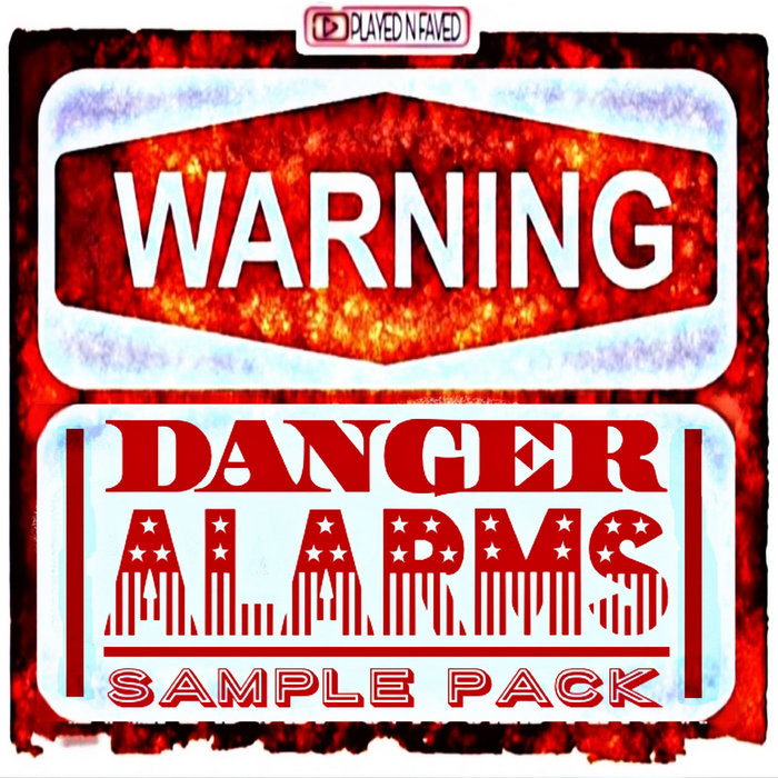 Danger Alarms Sample Sound Pack | Played N Faved