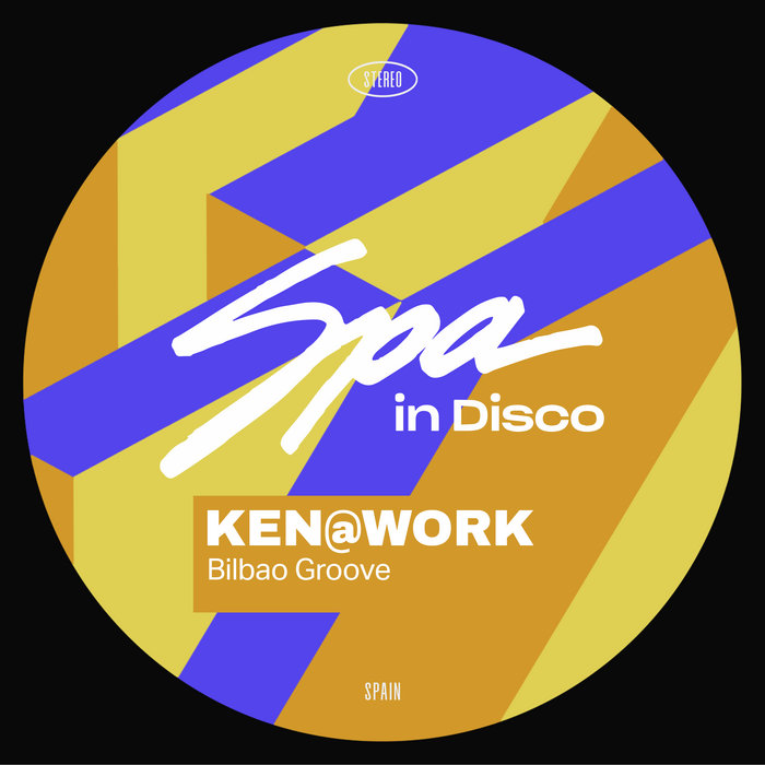 [SPA346] KEN@WORK - Bilbao Groove | KEN@WORK | Spa In Disco