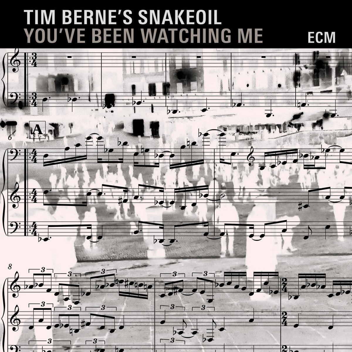 Snakeoil You've Been Watching Me PDF Scores | Tim Berne Scores