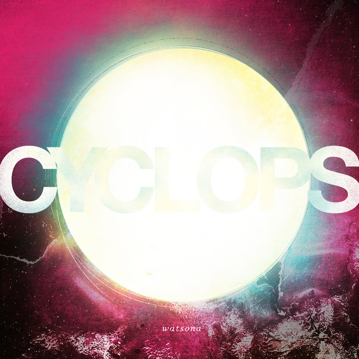 "Cyclops" LP | Watsona | Terminal 2 Recordings