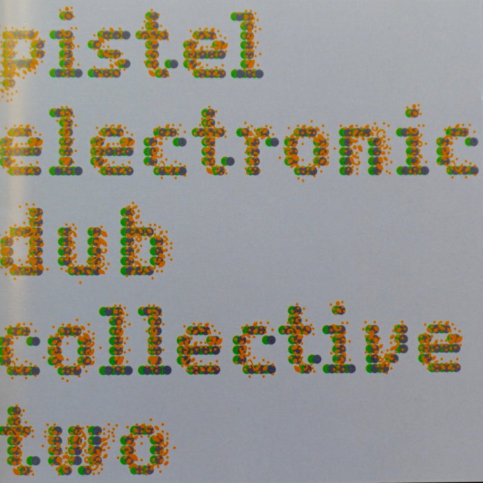 Electronic Dub Collective Two | Mark Pistel