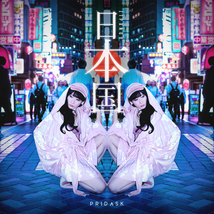 Zipangu (EP) | PRIDASK
