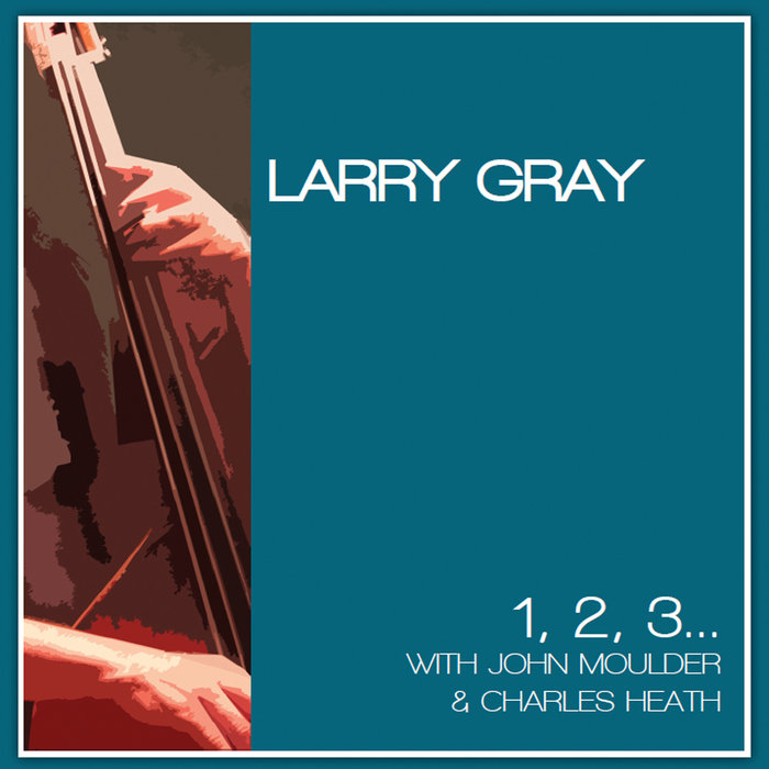 1, 2, 3... | Larry Gray Trio