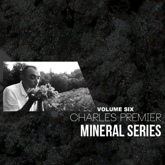 Charles Premier | Mineral Series Vol. 6 | Deadtones Records