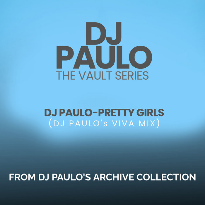 DJ PAULO-Pretty Girls (DJ PAULO's Viva Mix) | DJ PAULO