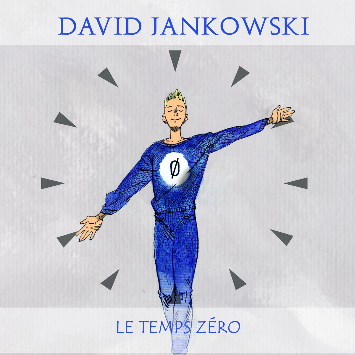 Le temps zéro | David Jankowski