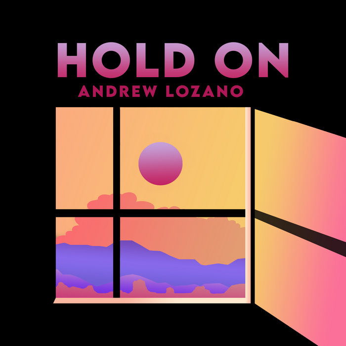 Hold On | Andrew Lozano