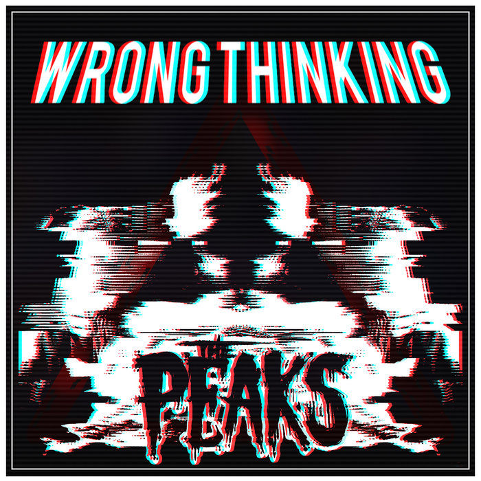 Wrong Thinking | The Peaks | Chuffin Noise
