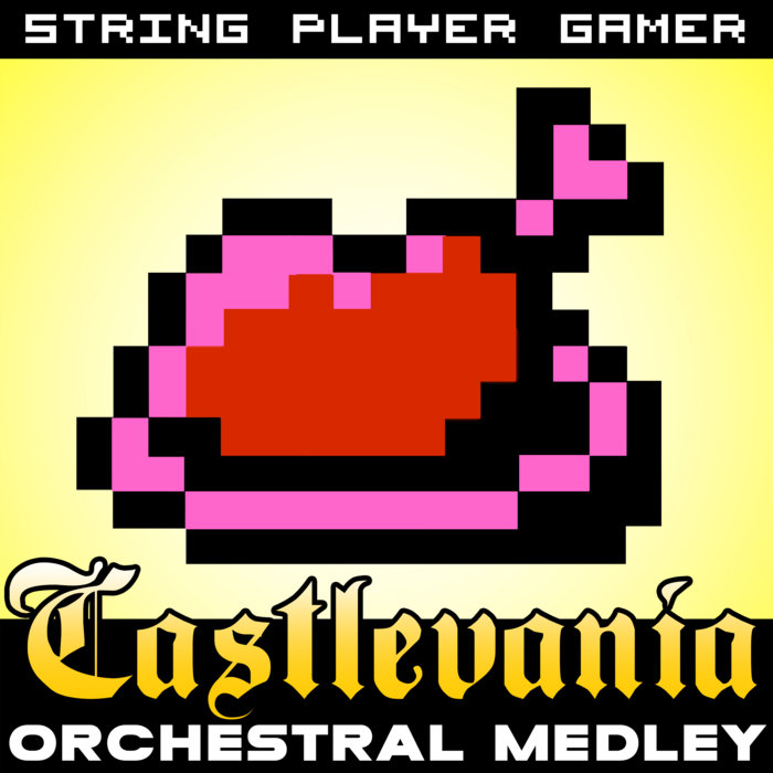 Castlevania Orchestral Medley | Lionmight - String Player Gamer