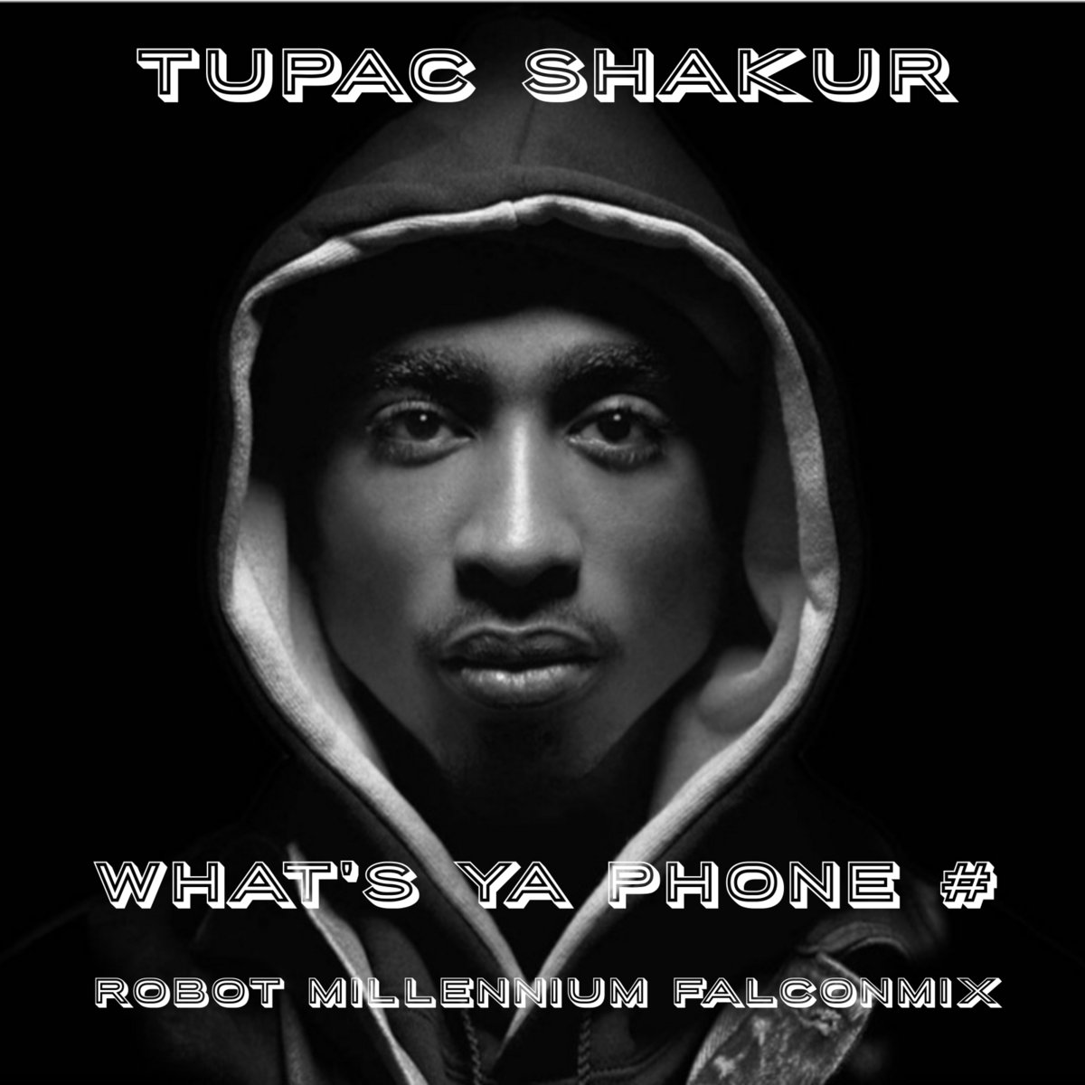 Tupac Shakur - What's Ya Phone # - Robot Millennium Falconmix | Robot ...