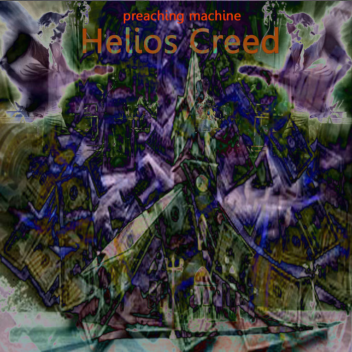 Preaching Machine | Helios Creed