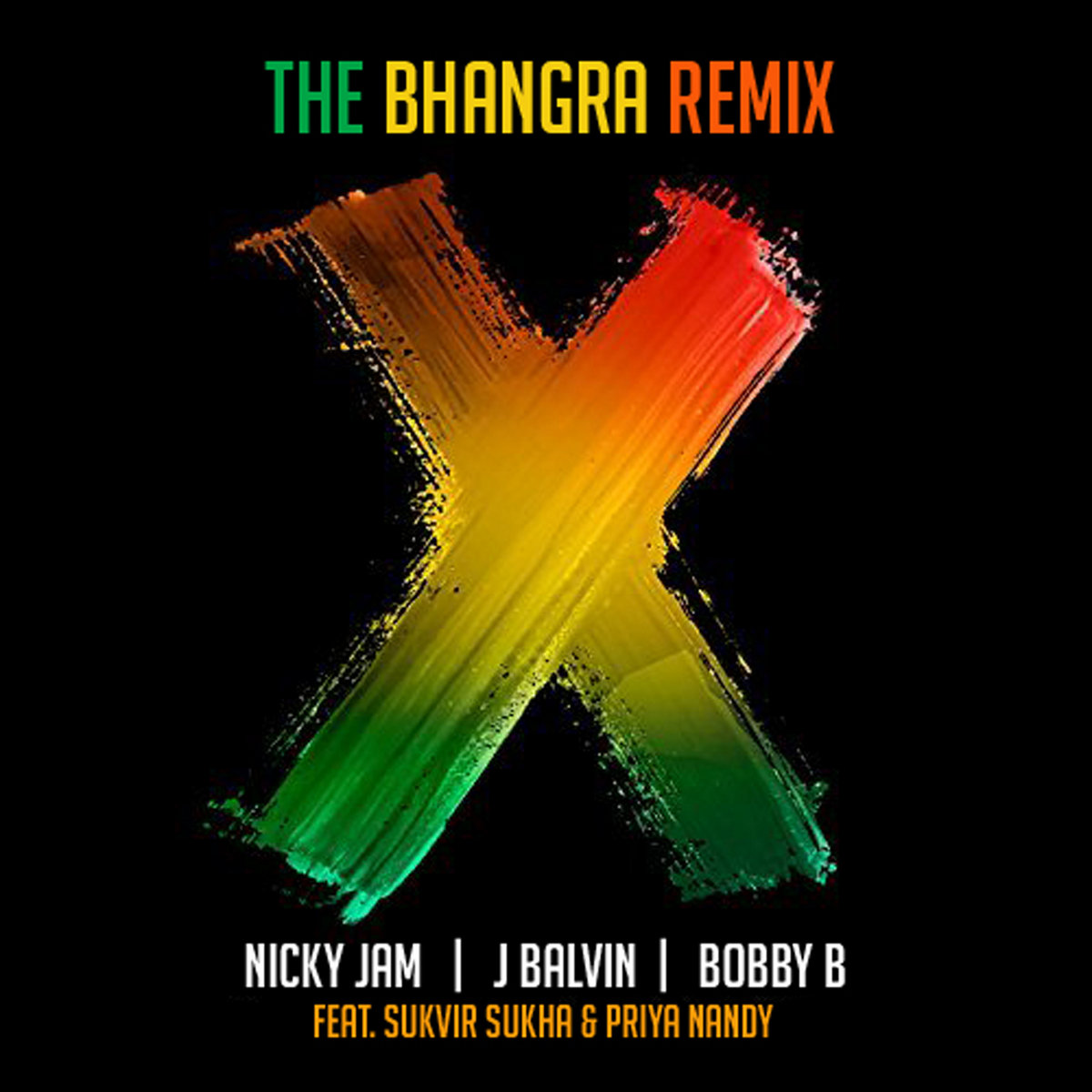 X Bhangra Remix - Nicky Jam, J Balvin feat. Sukvir Sukha & Priya Nandy (Prod. by Bobby B) | Bobby B
