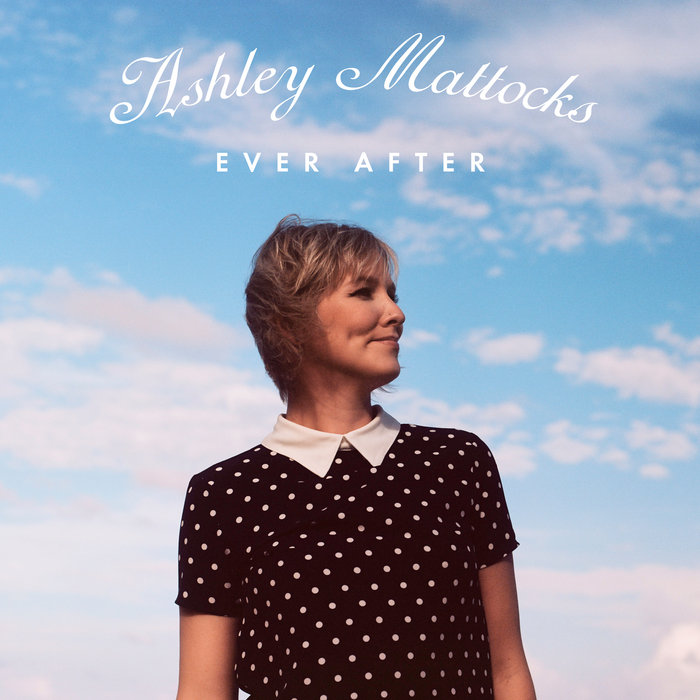 Ever After | Ashley Mattocks