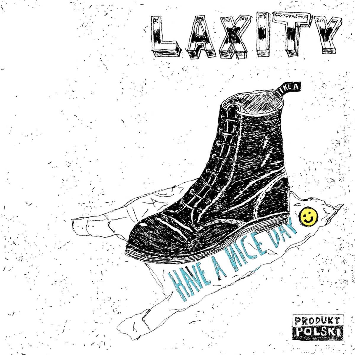 Have A Nice Day Laxity