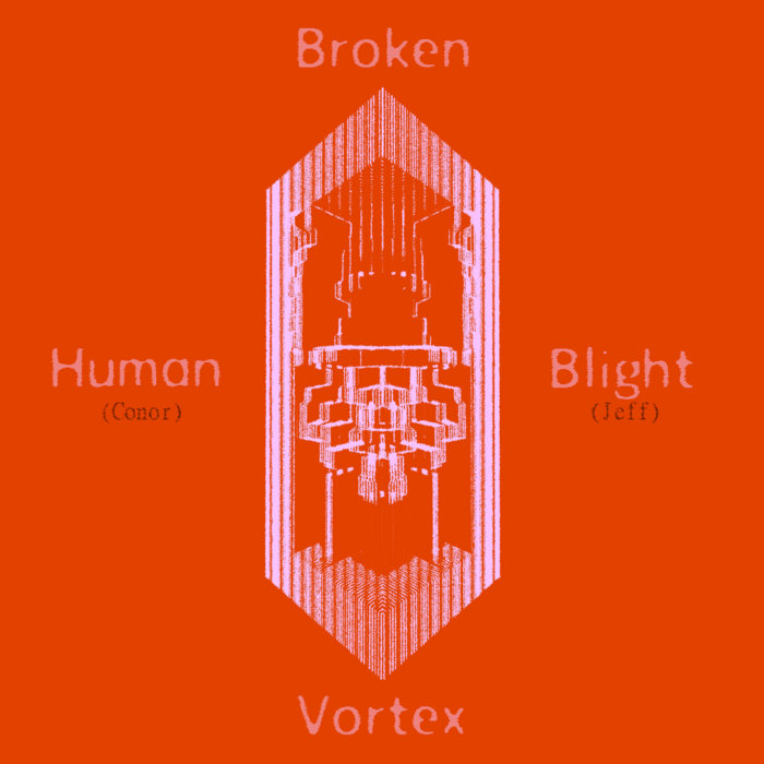 Broken Vortex | Human Blight | Light Upon Blight