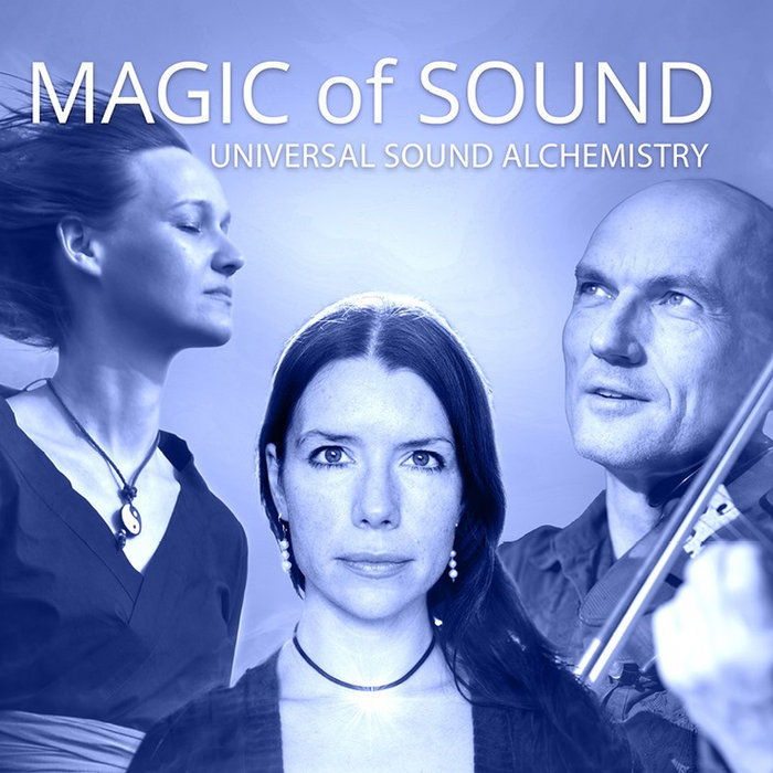 MAGIC of SOUND - Universal Sound Alchemistry | MAGIC of SOUND
