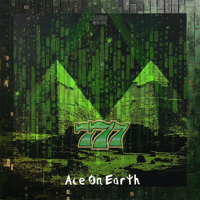 777 | Ace On Earth | Soundz Organic Collective