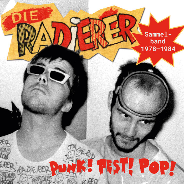 Punk ! Pest ! Pop ! Sammelband 1978-1984 | Die Radierer