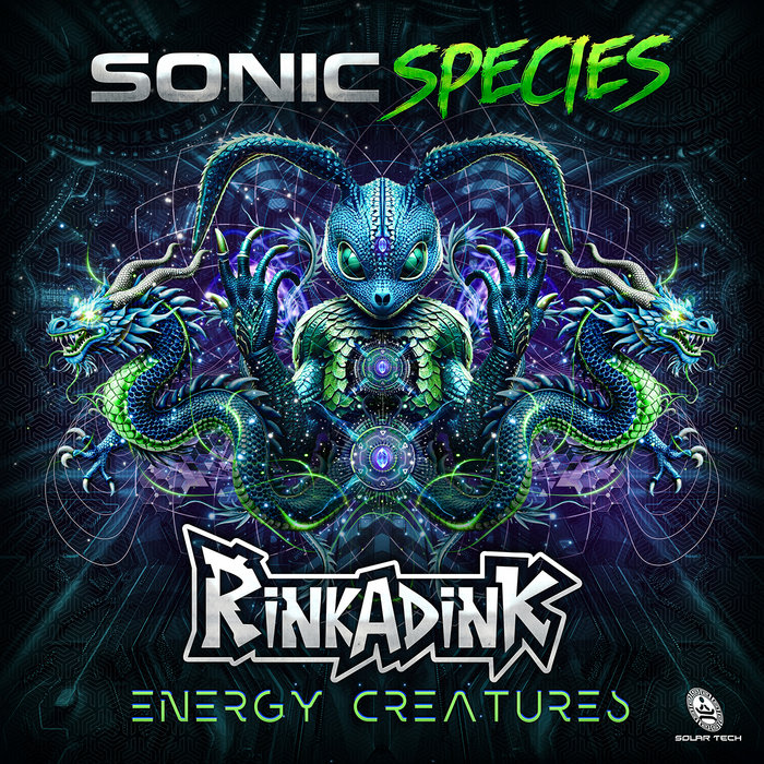 Sonic Species & RinkaDink - Energy Creatures | SOLAR TECH RECORDS