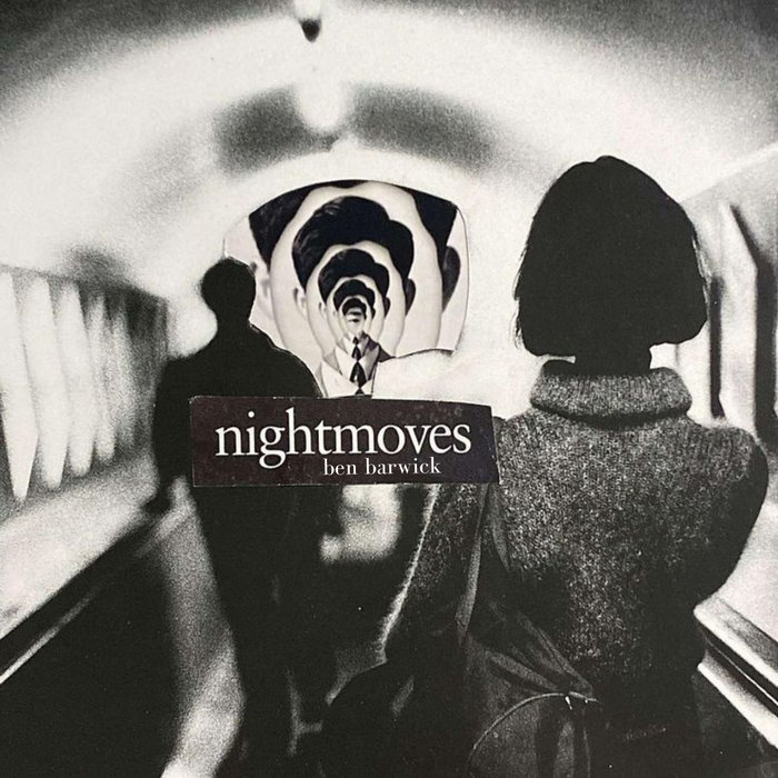 Nightmoves | Ben Barwick | Definitely No Relation