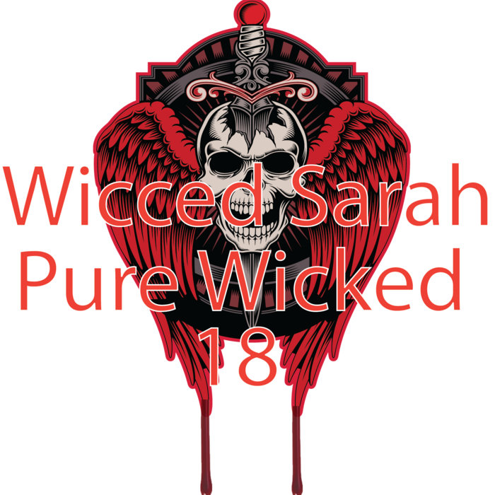 Pure Wicked 18 | Wicced Sarah Church