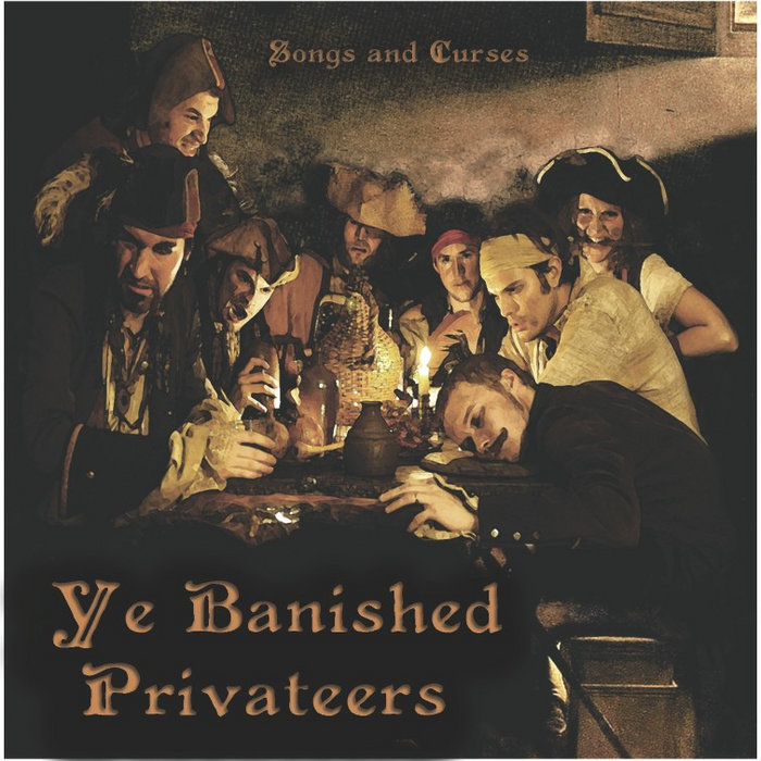 Songs and Curses | Ye Banished Privateers