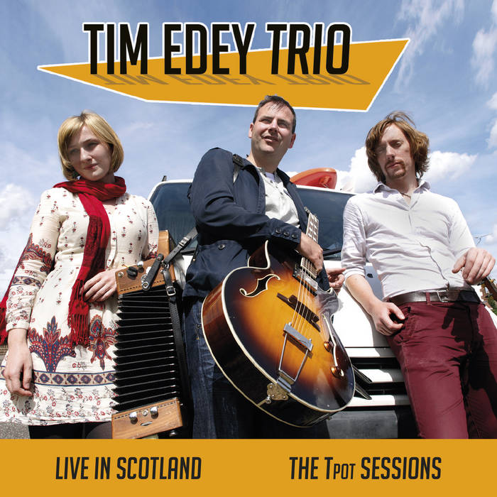 Tim Edey Trio-Live in Scotland@The Tpot sessions | The Tim Edey Trio ...