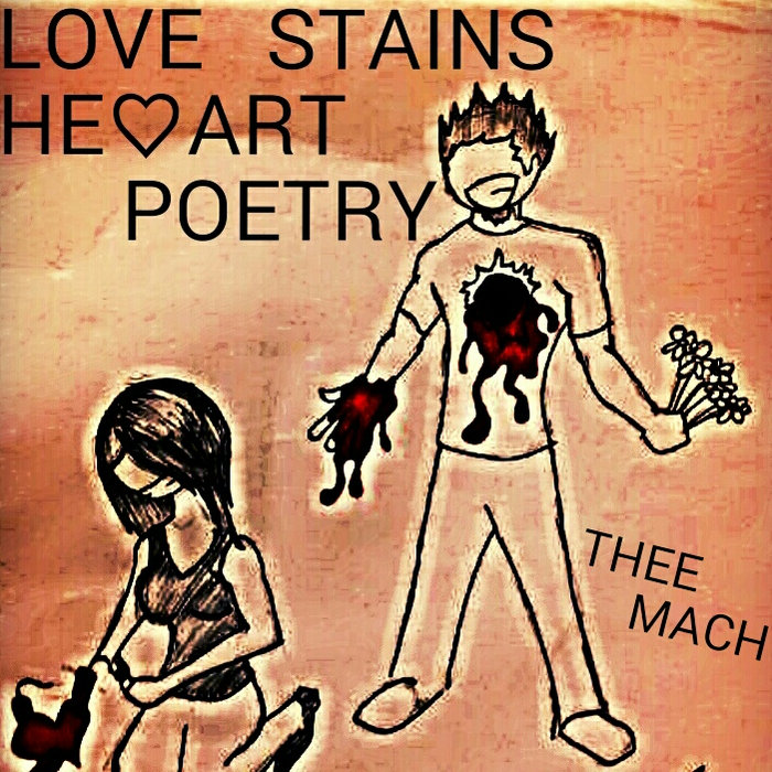 LOVE STAINS HEART POETRY | THEE MACH
