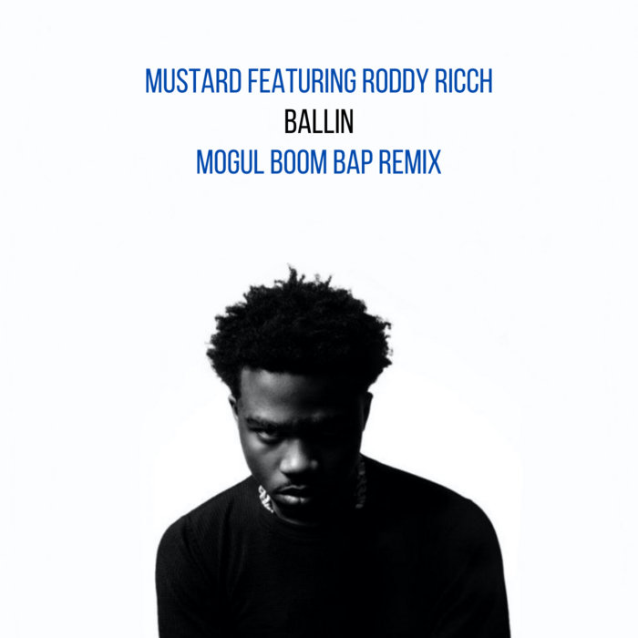 Mustard - Ballin (feat. Roddy Ricch) (Mogul Boom Bap Remix) | Mogul Mustard - Ballin (feat. Roddy Ricch) (Mogul Boom Bap Remix) | Mogul
