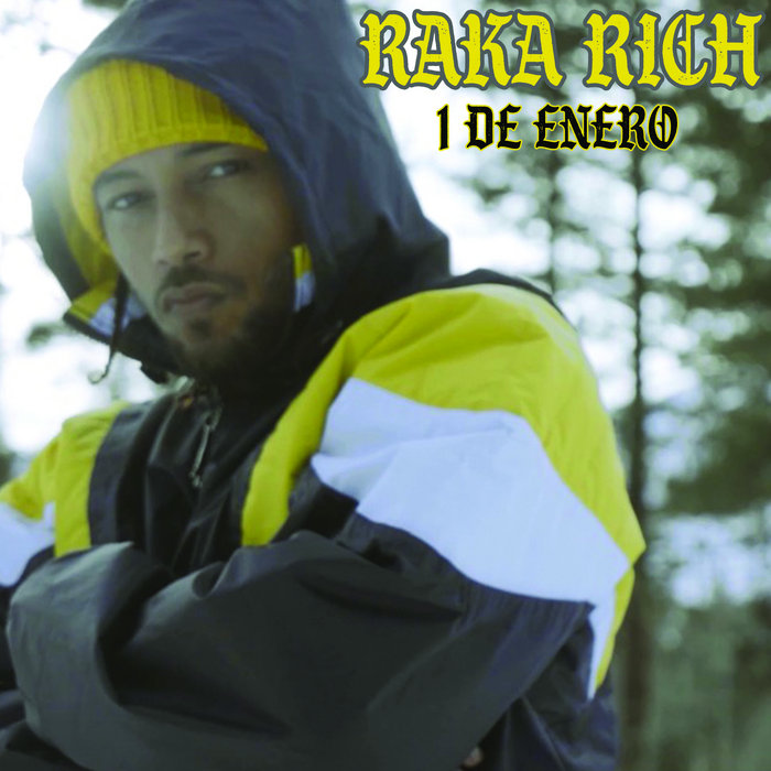Raka Rich - 1 De Enero (Freestyle) | Los Rakas