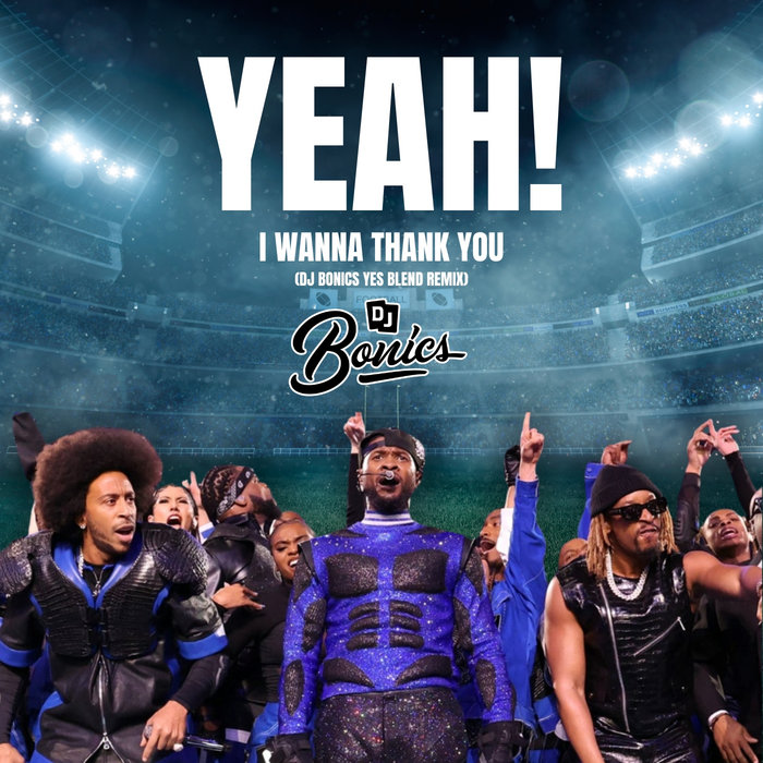 YEAH, I wanna Thank you (DJ BONICS YES BLEND) | usher | Dj Bonics