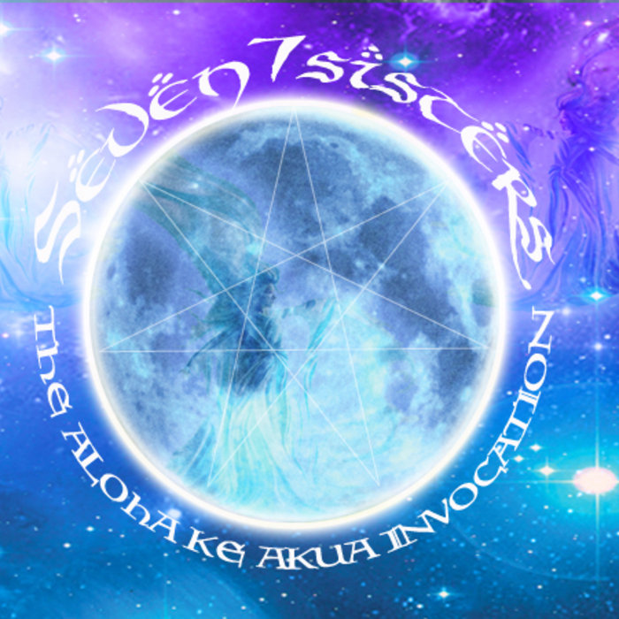 The Aloha Ke Akua Invocation | Seven7sisters Productions