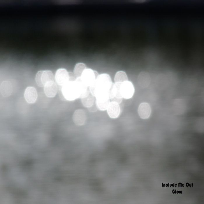 Glow | INCLUDE ME OUT